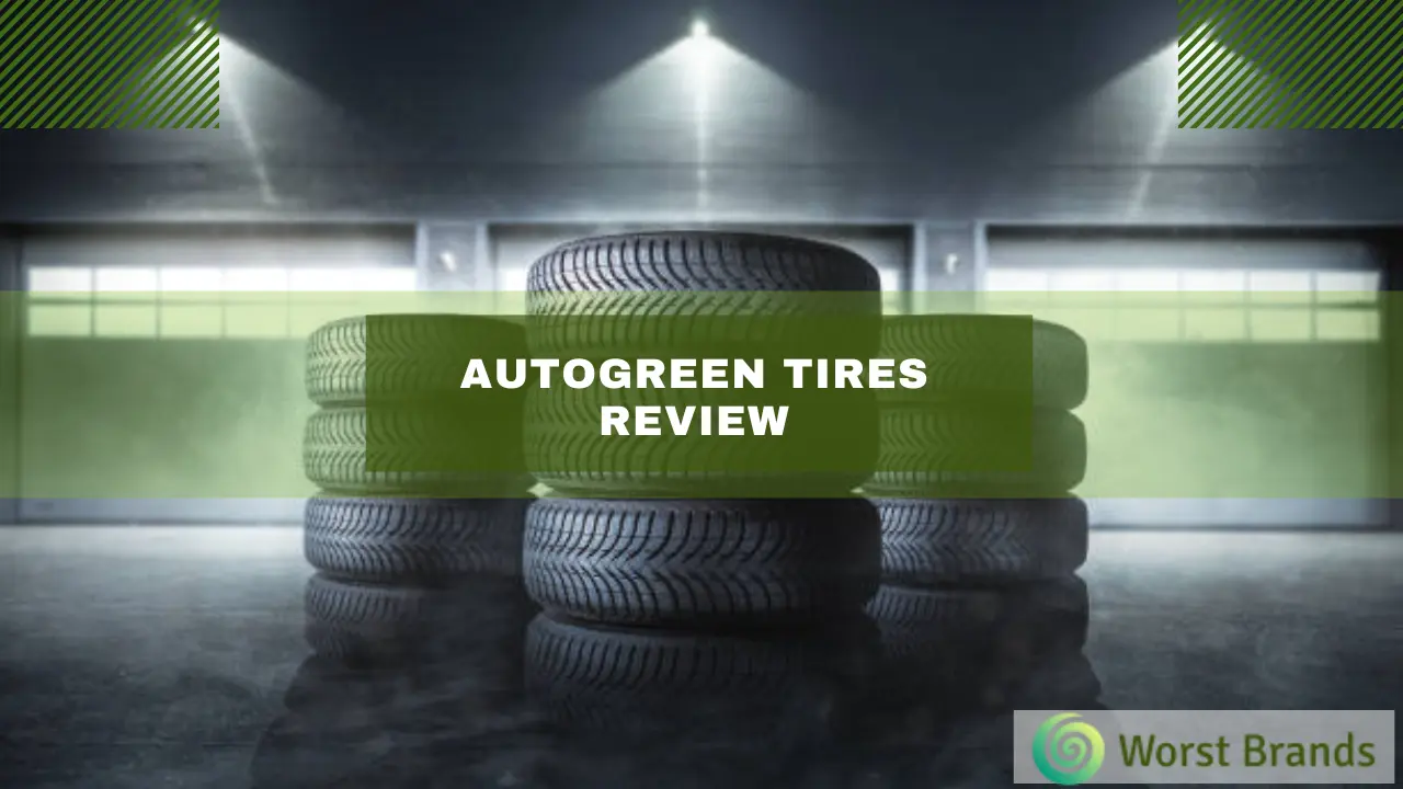 Autogreen Tires Review 2025 - Strengths & Weaknesses - Worst Brands