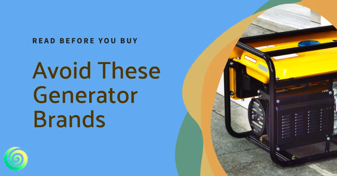 Generator Brands to Avoid: Don't Fall for the Hype - Worst Brands